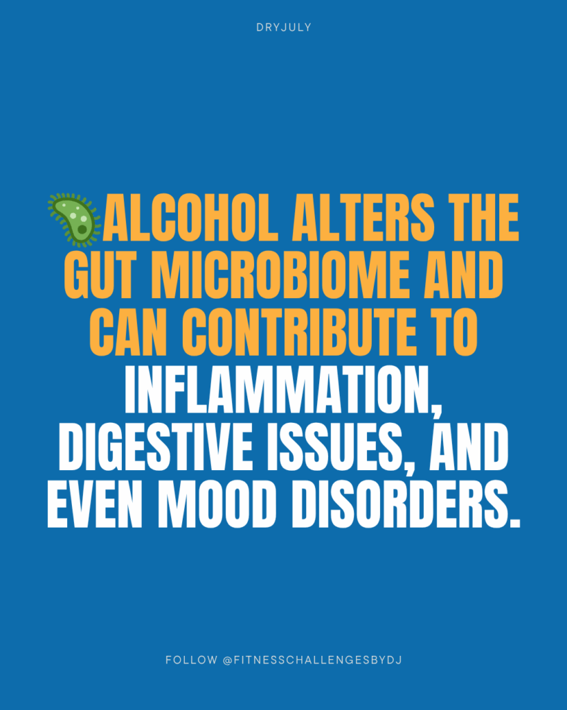 Alcohol can disrupt gut health. - Challenges by DJ